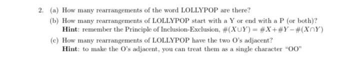 Solved 2. (a) How many rearrangements of the word LOLLYPOP | Chegg.com
