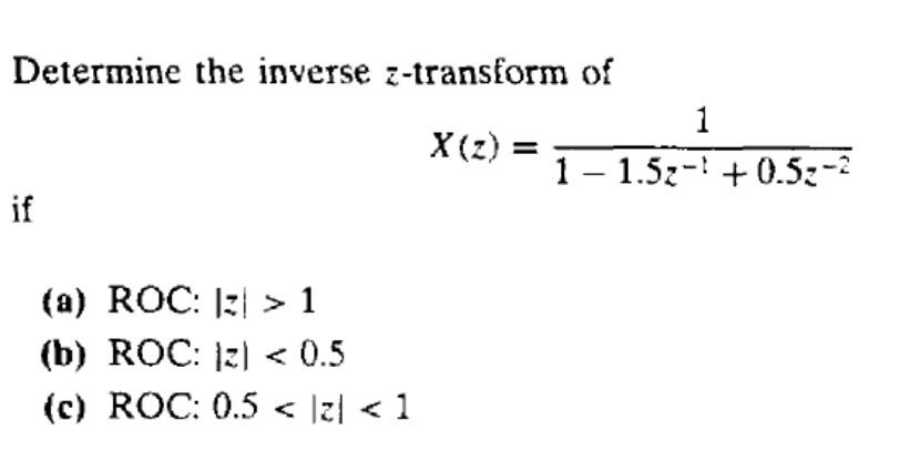 Solved Determine the inverse z-transform of | Chegg.com