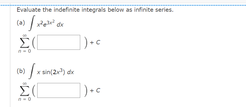 Evaluate the indefinite integrals below as infinite | Chegg.com