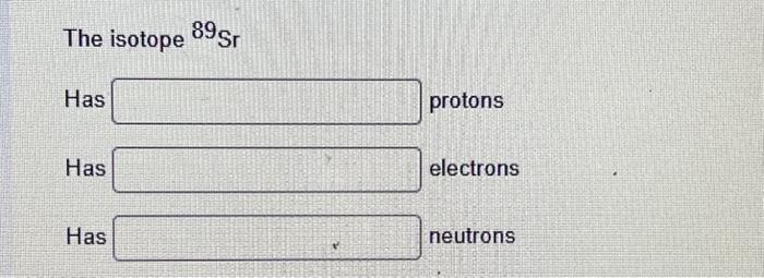 Solved The isotope 89Sr | Chegg.com