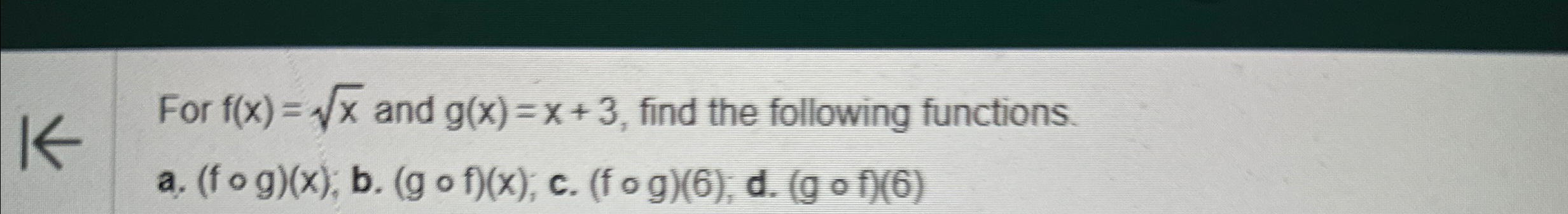 Solved For f(x)=x2 ﻿and g(x)=x+3, ﻿find the following | Chegg.com
