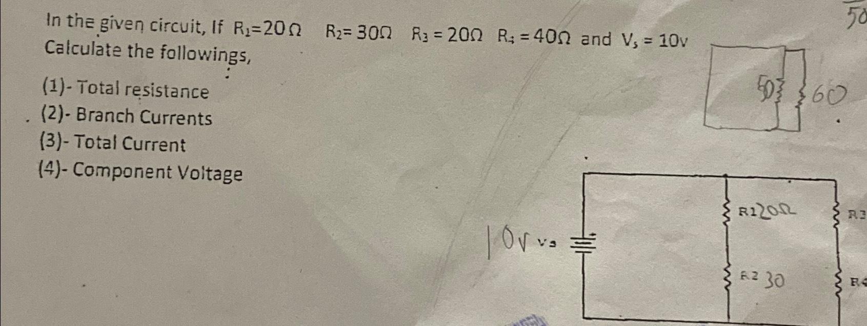 Solved In the given circuit, If R1=20Ω,R2=30Ω,R3=20Ω,R4=40Ω | Chegg.com