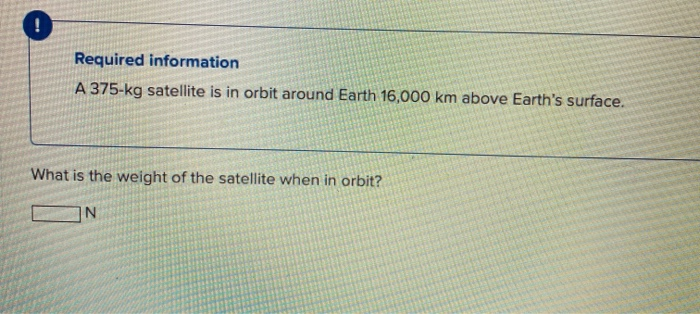 Solved Required information A 375-kg satellite is in orbit | Chegg.com