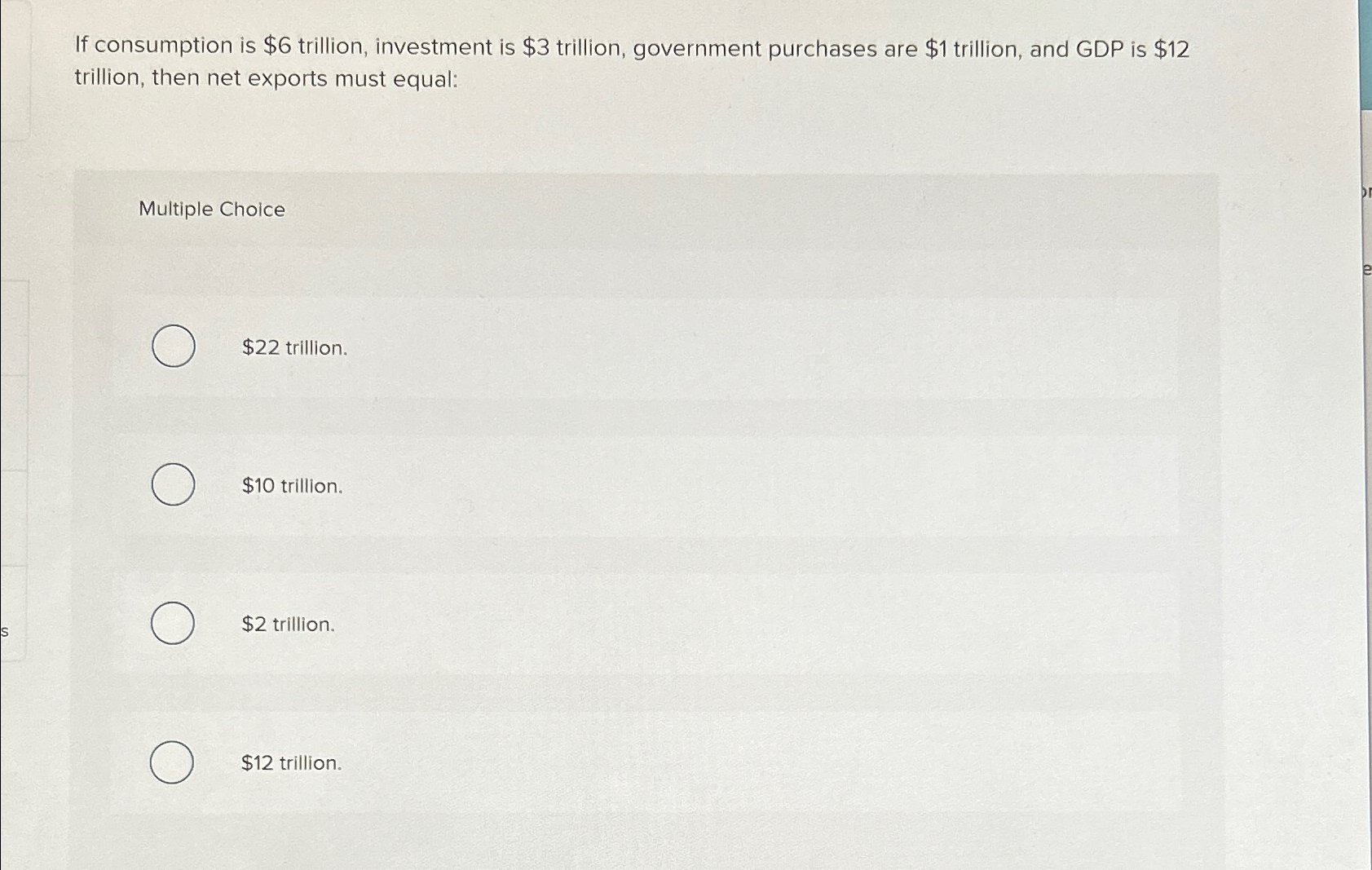 Solved If consumption is $6 ﻿trillion, investment is $3 | Chegg.com