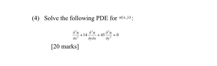Solved (4) Solve the following PDE for u(x,y): O'M 0 дудх ax | Chegg.com