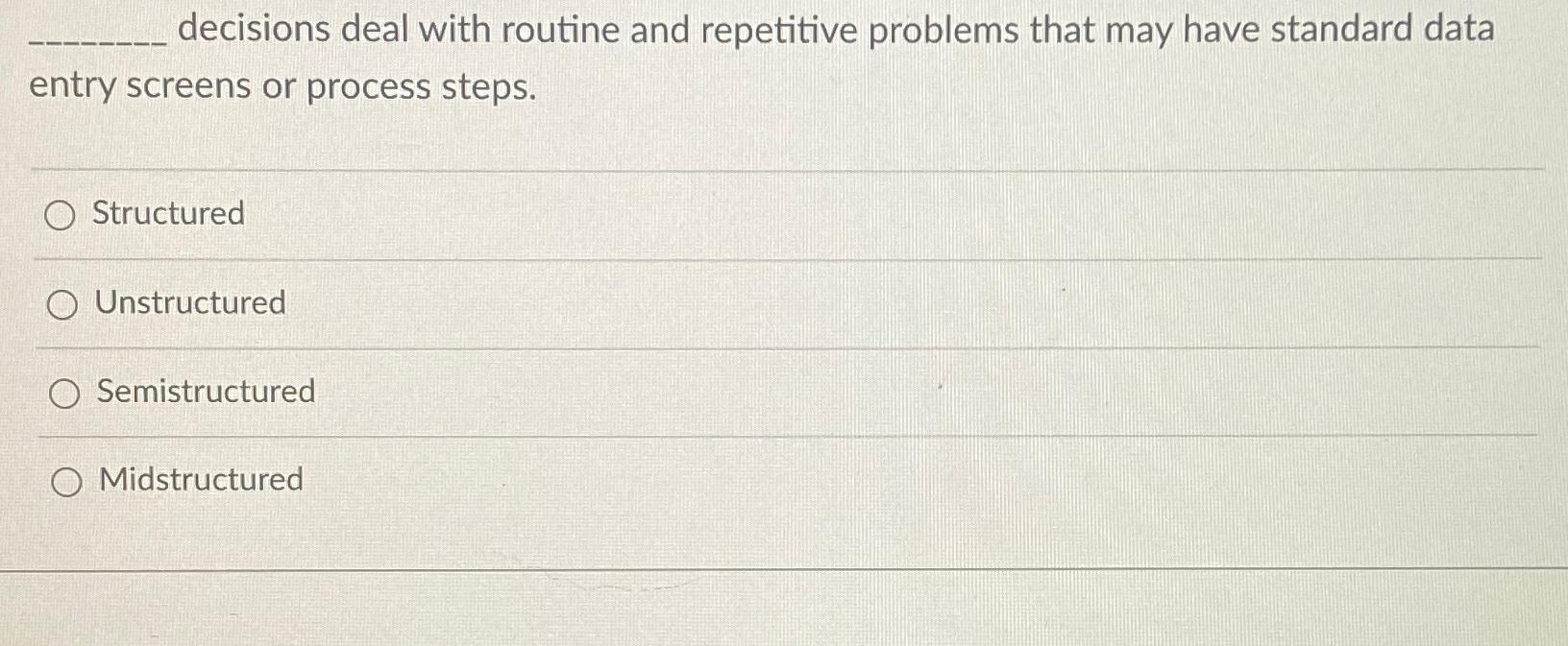 Solved decisions deal with routine and repetitive problems | Chegg.com