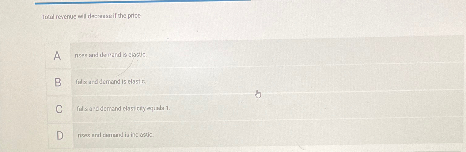 Solved Total revenue will decrease if the priceA rises and | Chegg.com