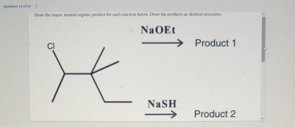 Solved Question 1415 Draw the major neutral organic product | Chegg.com