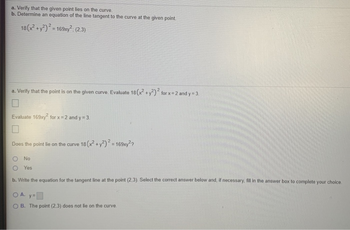 Solved a) verify that the given point lies on the curve b) | Chegg.com