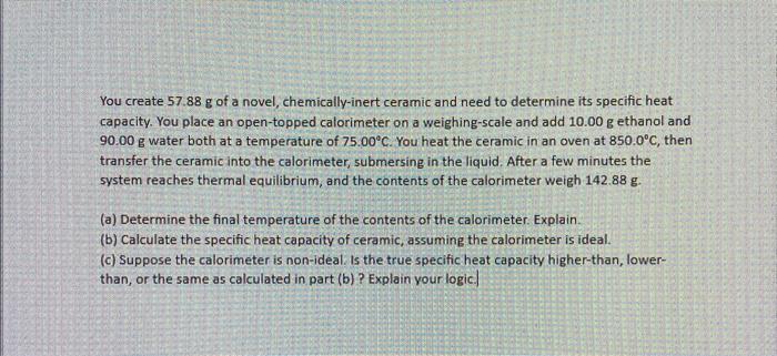 Solved You create 57.88 g of a novel, chemically-inert | Chegg.com