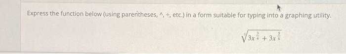 Solved Express the function below (using parentheses, ^, +, | Chegg.com