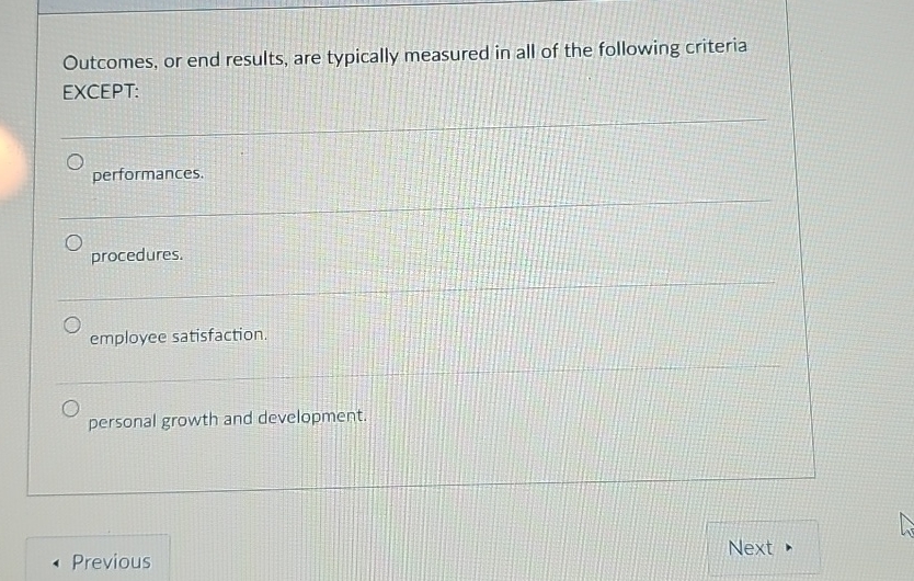 Solved Outcomes, or end results, are typically measured in | Chegg.com