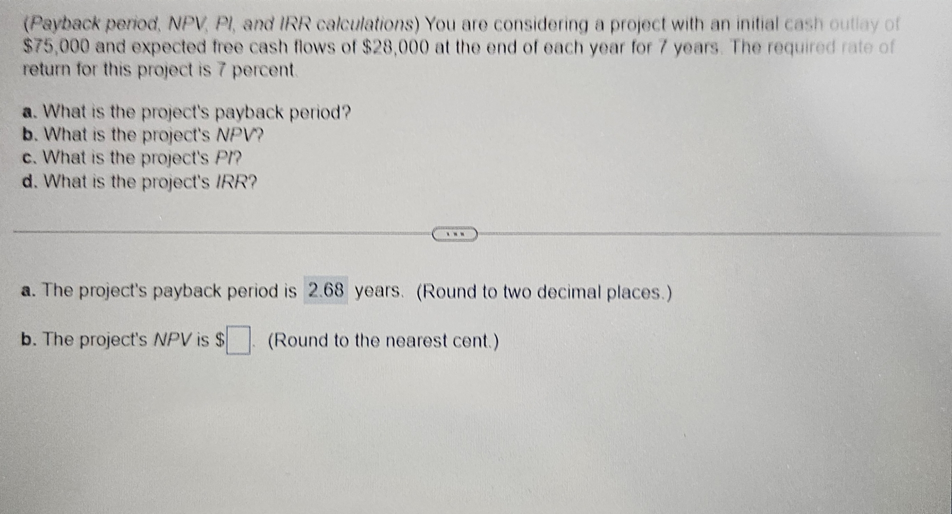 Solved (Payback period, NPV PI, ﻿and IRR calculations) ﻿You | Chegg.com