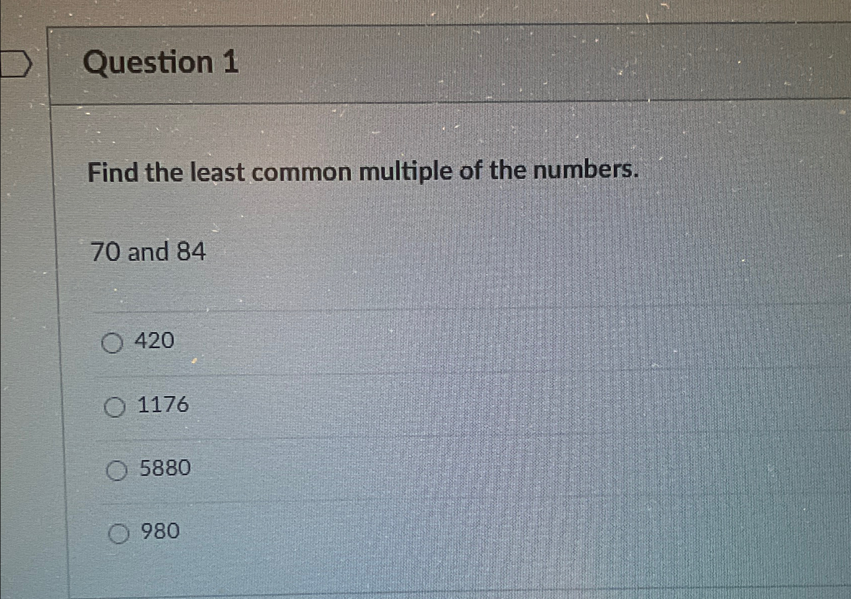 Solved Question 1Find the least common multiple of the | Chegg.com