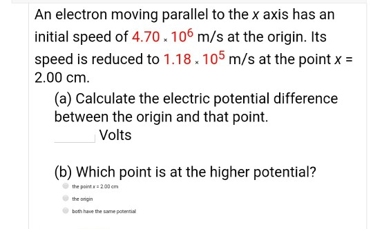 Solved An electron moving parallel to the x axis has an | Chegg.com