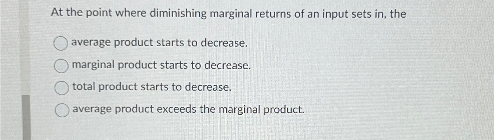 Solved At the point where diminishing marginal returns of an | Chegg.com