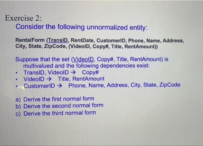 Solved Exercise 2: Consider the following unnormalized | Chegg.com