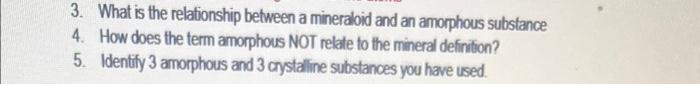 Solved 3. What is the relationship between a mineraloid and | Chegg.com