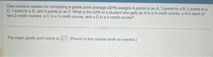 Solved One common system for computing a grade point average | Chegg.com