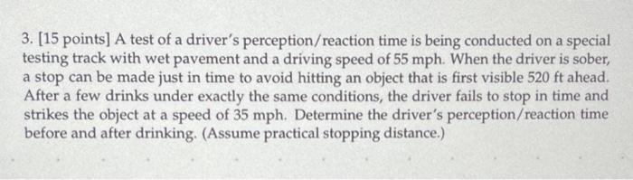 Solved 3. [15 points] A test of a driver's | Chegg.com