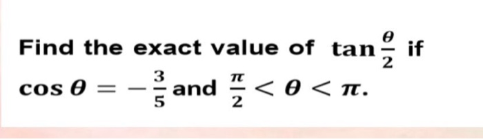 Solved if Find the exact value of tan,