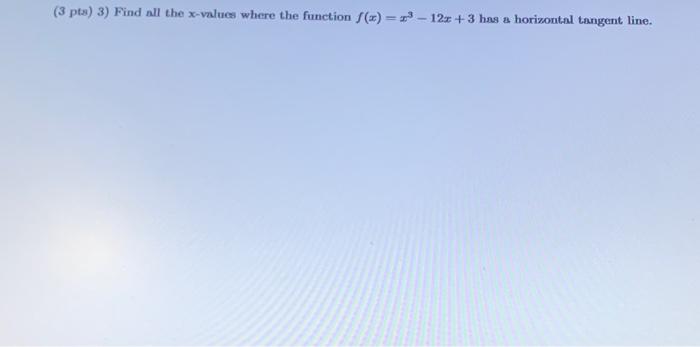 Solved (3 pts) 3) Find all the x-values where the function | Chegg.com