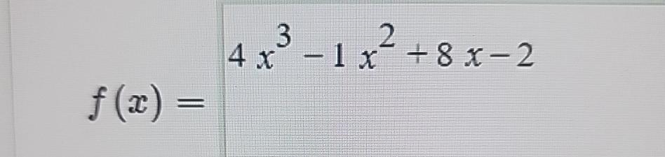 Solved f(x)=4x3-1x2+8x-2enter the derivative of f(x) | Chegg.com