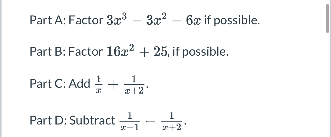 Solved Part A: Factor 3x3-3x2-6x ﻿if possible.Part B: Factor | Chegg.com