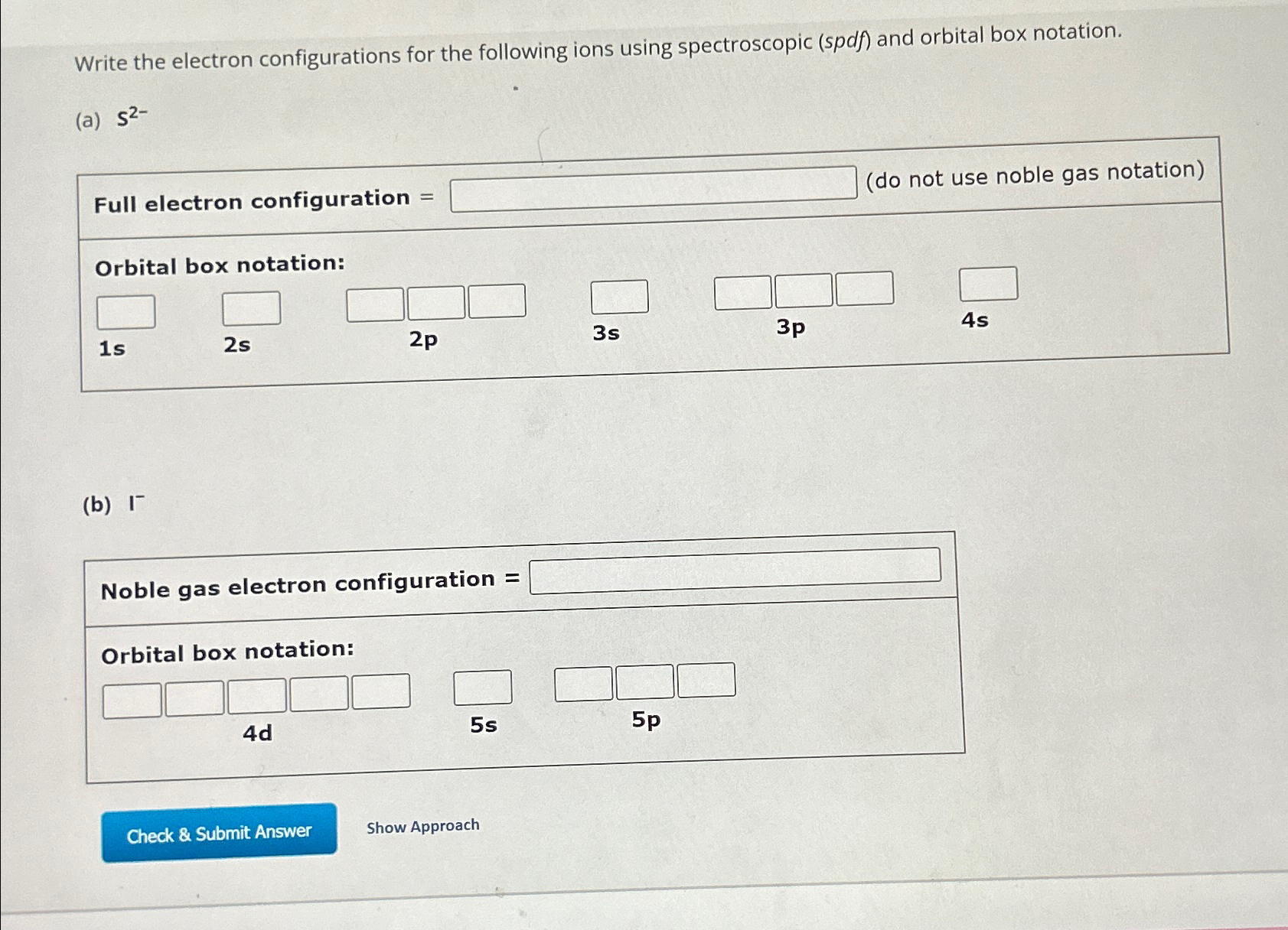 Solved Write the electron configurations for the following | Chegg.com