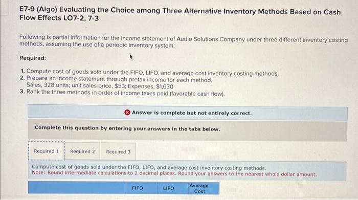 Solved E7-9 (Algo) Evaluating the Choice among Three | Chegg.com