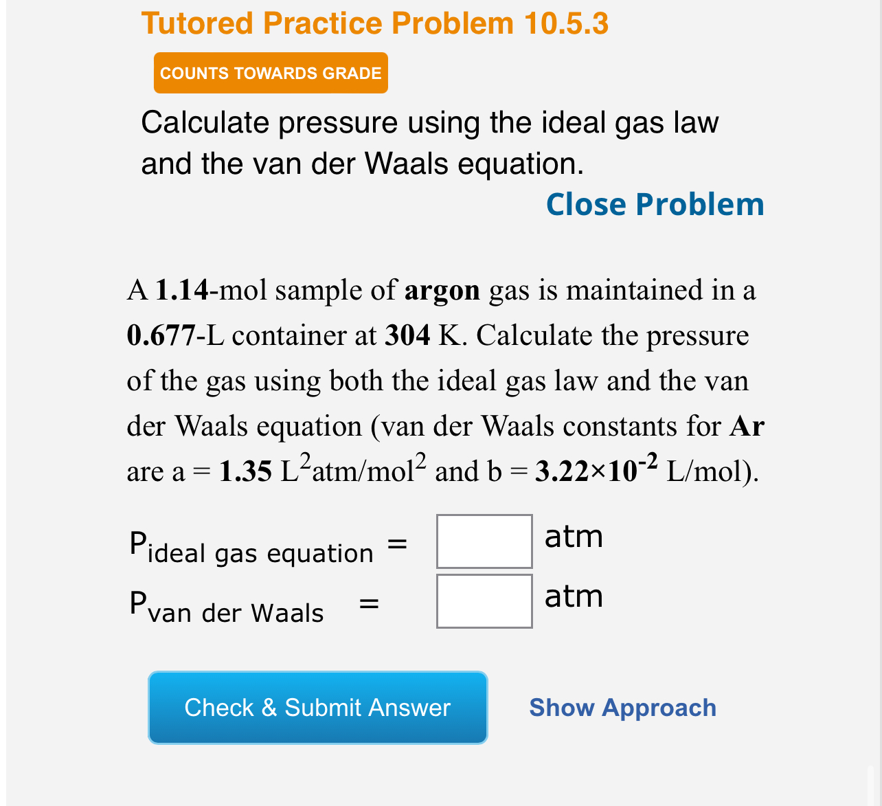 Solved Tutored Practice Problem 10.5.3Calculate pressure | Chegg.com