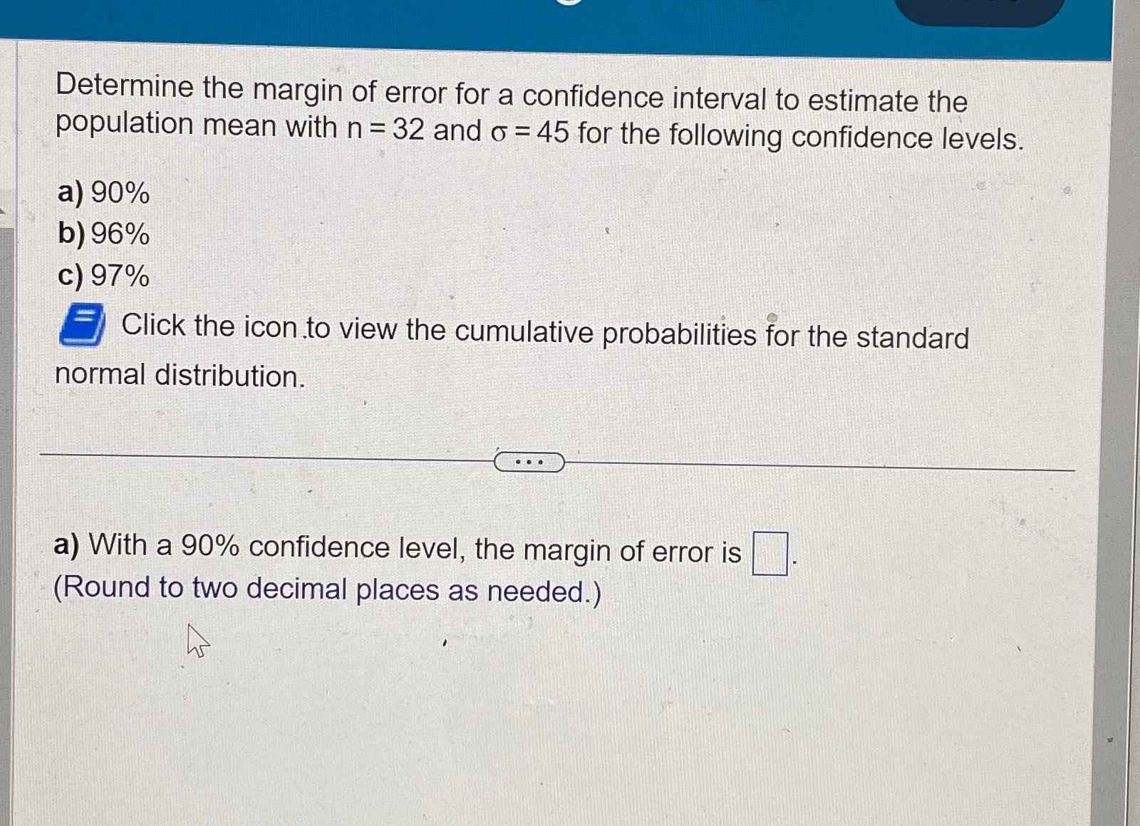 Solved Determine the margin of error for a confidence | Chegg.com