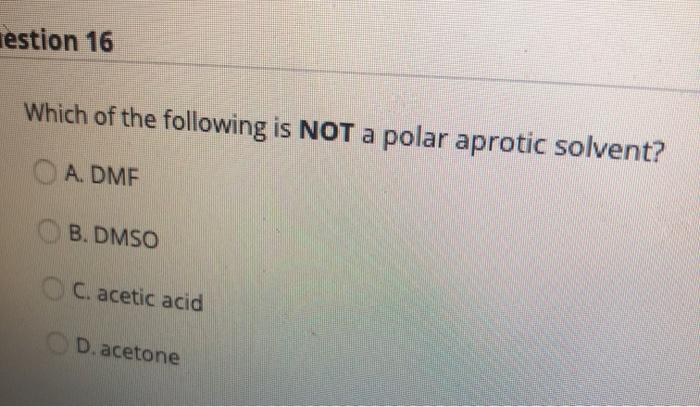 Solved Eestion 16 Which of the following is NOT a polar | Chegg.com Solved Eestion 16 Which of the following is NOT a polar | Chegg.com