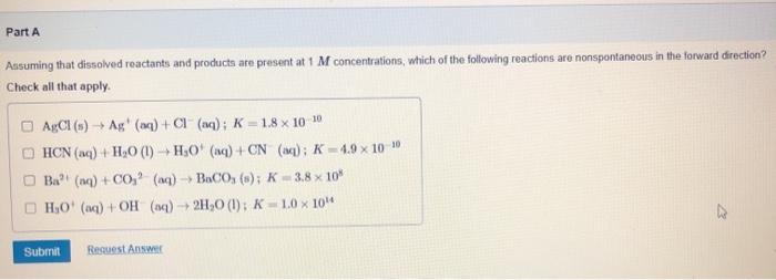 Solved Part A Assuming that dissolved reactants and products | Chegg.com
