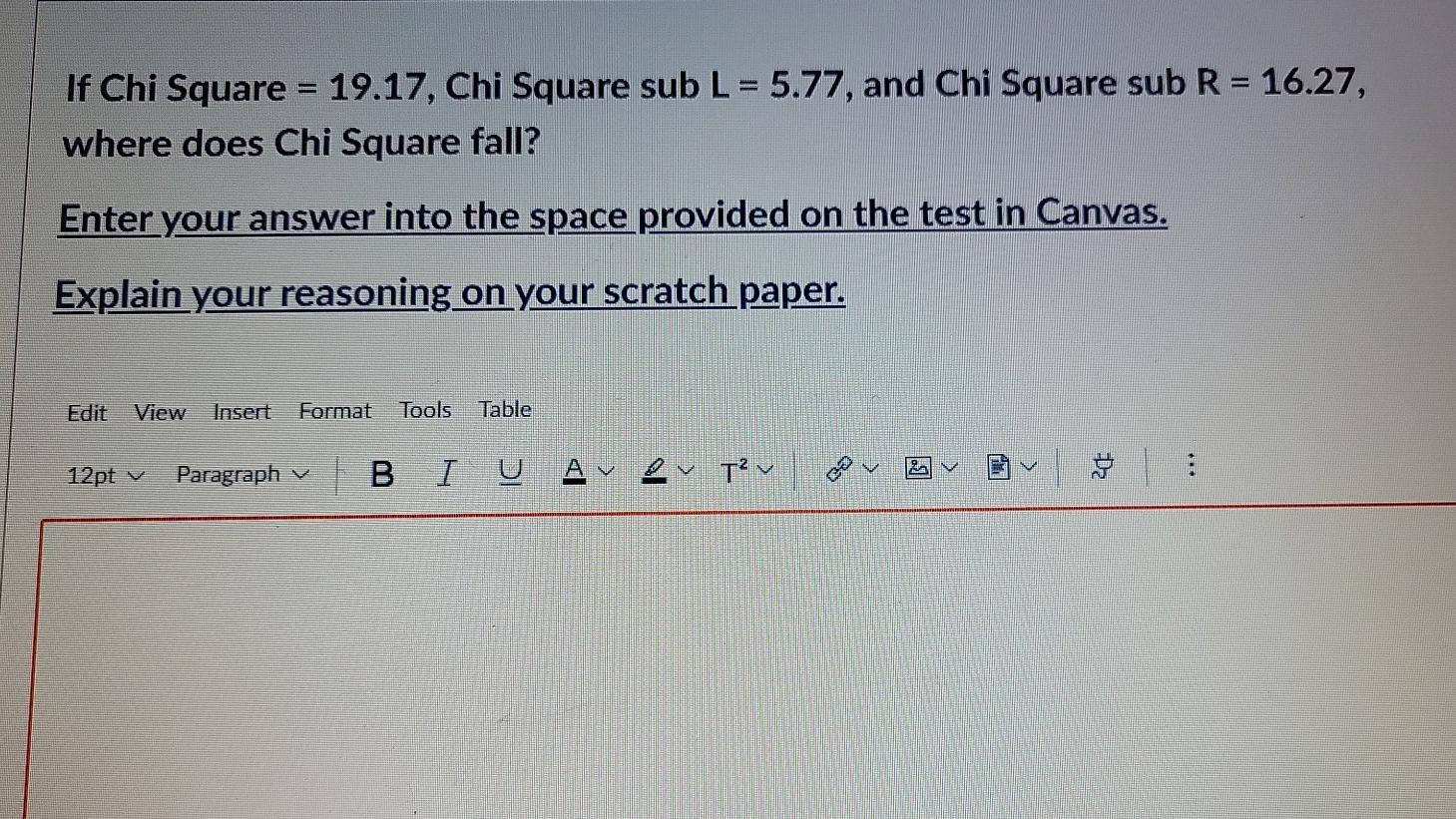 Solved If Chi Square = 19.17, Chi Square sub L= 5.77, and | Chegg.com Solved If Chi Square = 19.17, Chi Square sub L= 5.77, and | Chegg.com