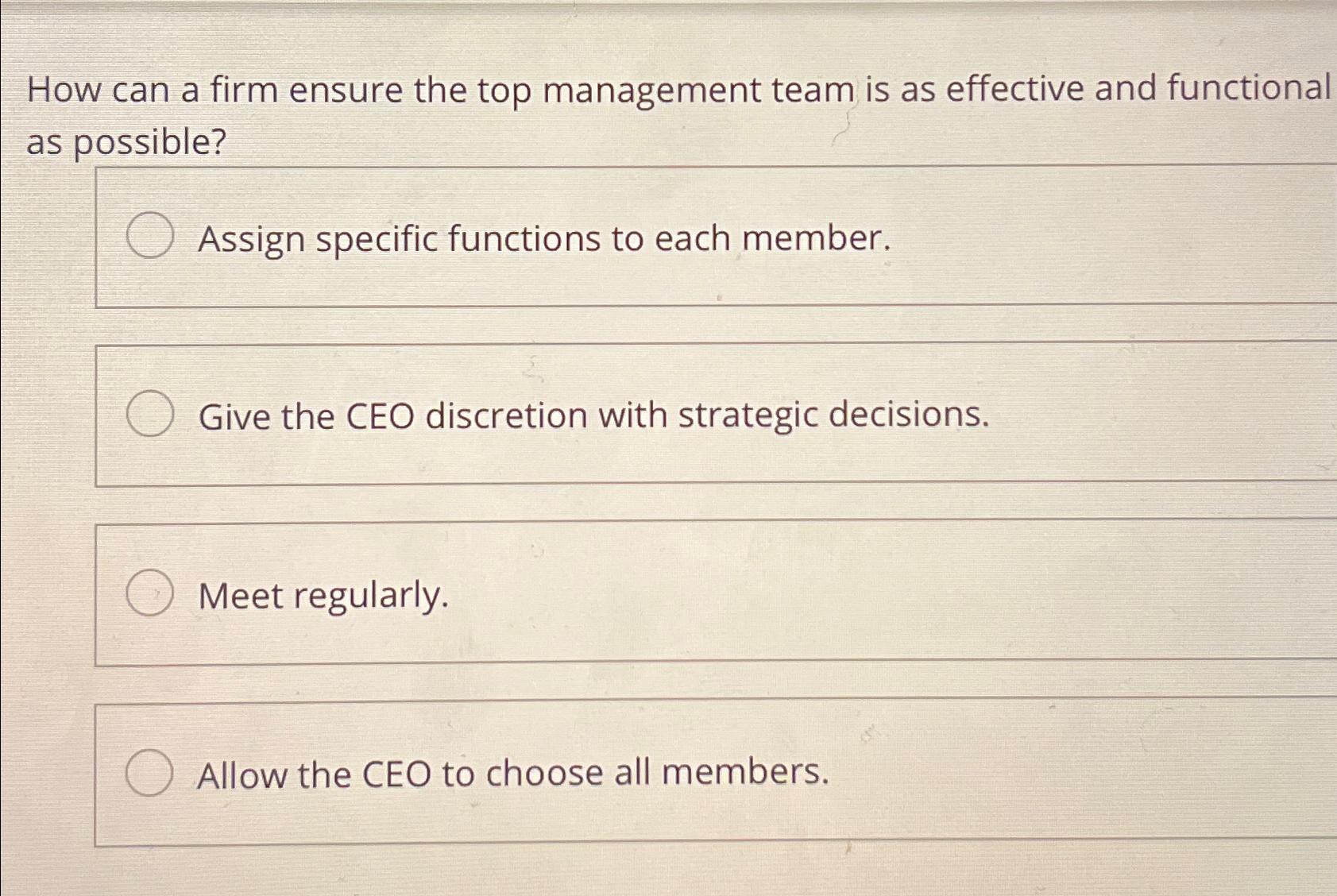 Solved How can a firm ensure the top management team is as | Chegg.com