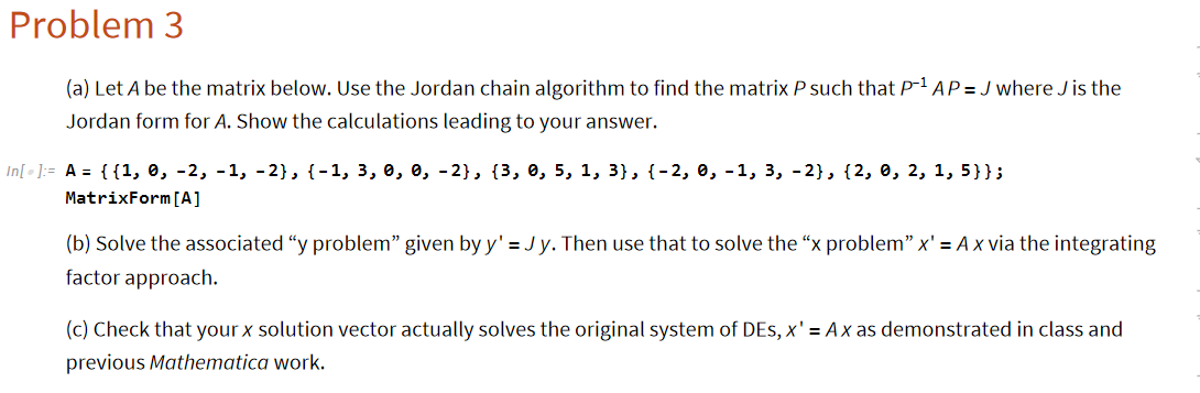 Solved Problem 3(a) ﻿Let A ﻿be the matrix below. Use the | Chegg.com
