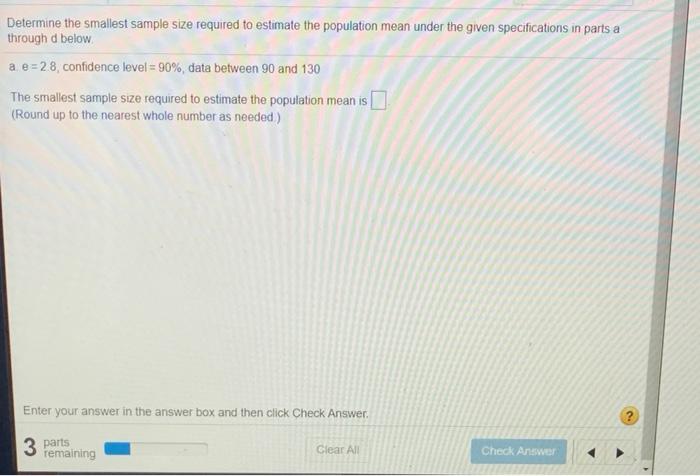 Solved Determine the smallest sample size required to | Chegg.com