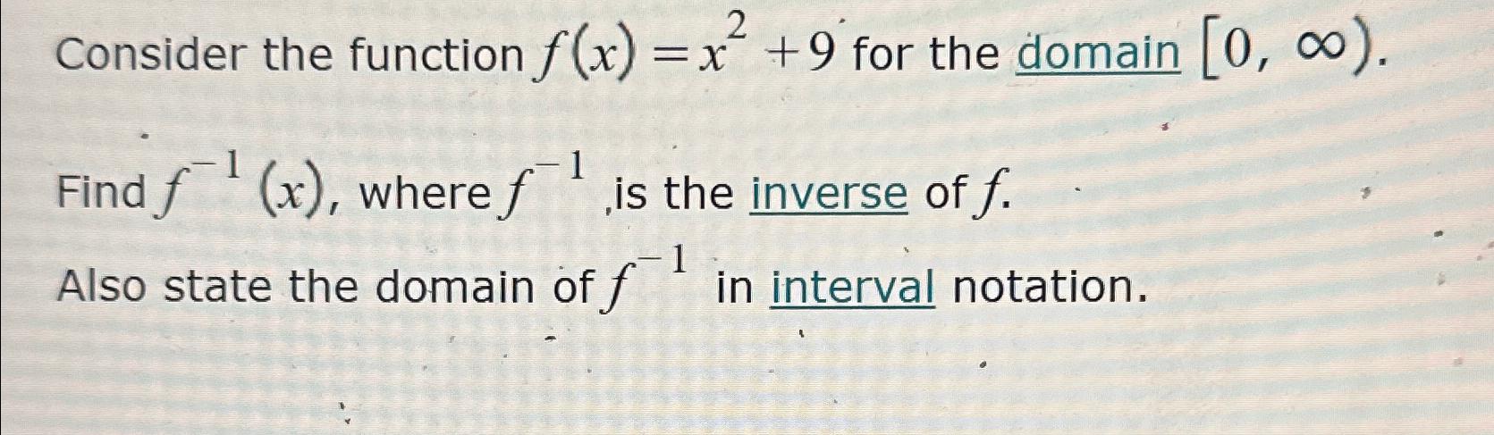Solved Consider the function f(x)=x2+9 ﻿for the domain | Chegg.com