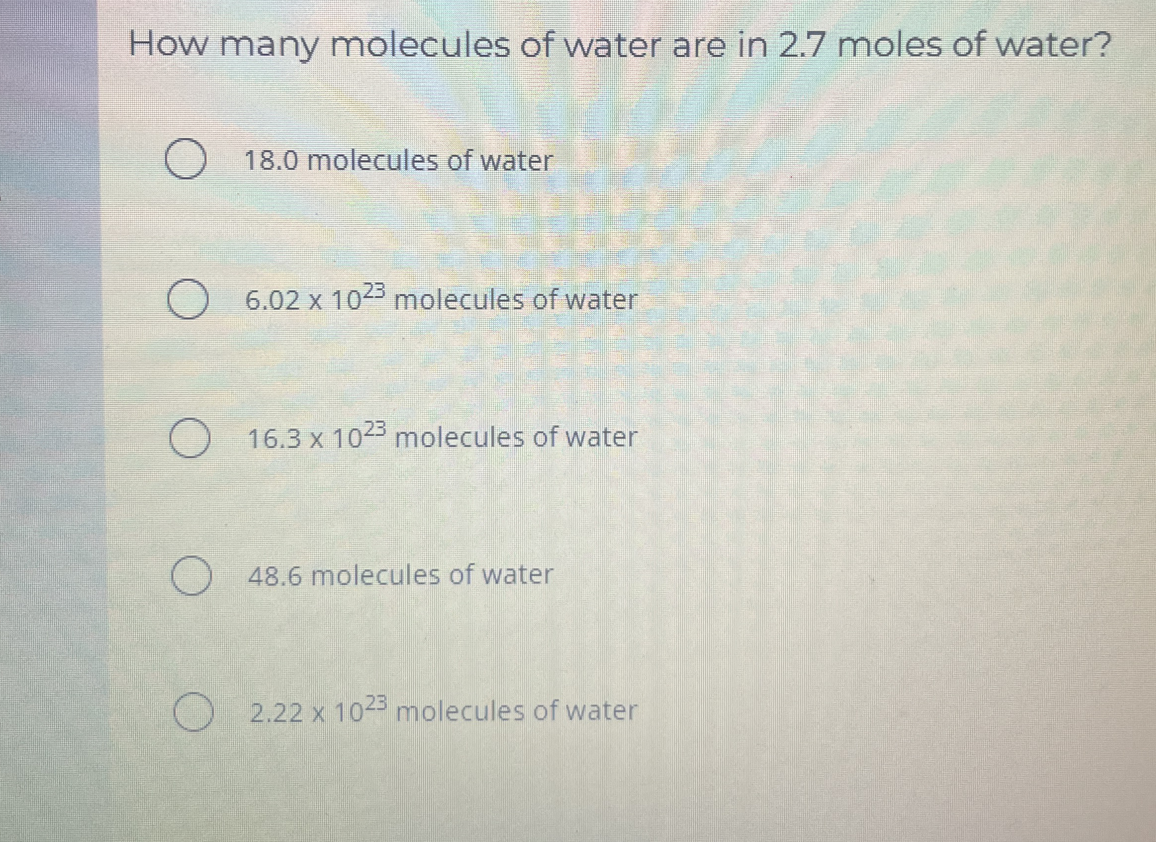 Solved How many molecules of water are in 2.7 ﻿moles of | Chegg.com