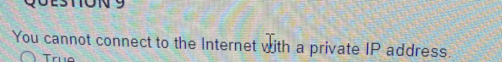 Solved You cannot connect to the Internet with a private IP | Chegg.com