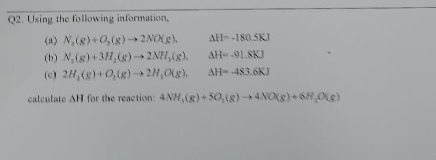 Solved Q2. Using the following information, (a) N2( g)+O2( | Chegg.com