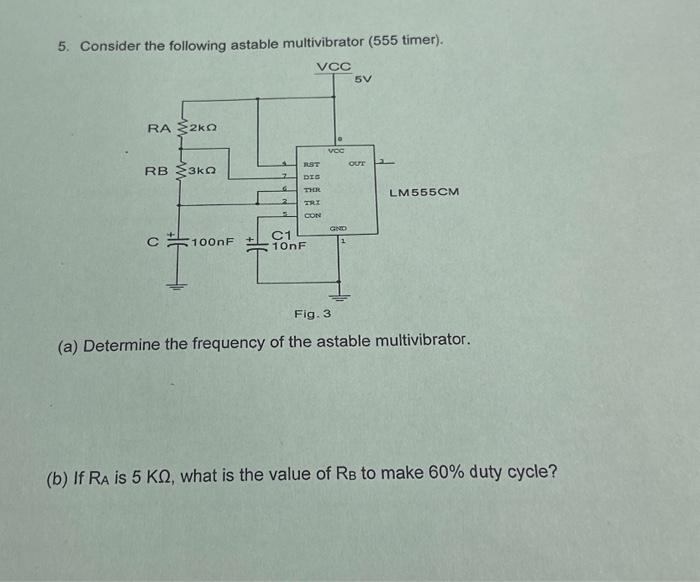 Solved 5. Consider the following astable multivibrator ( 555 | Chegg.com