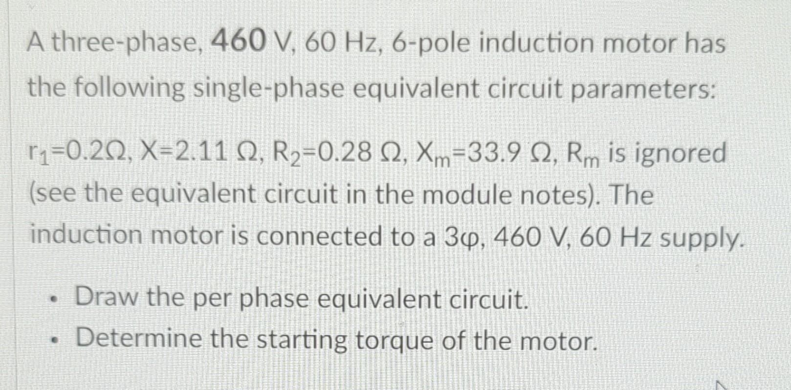 A three-phase, 460 V,60 Hz, 6-pole induction motor | Chegg.com