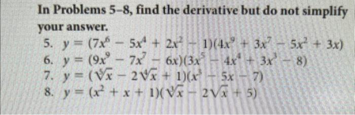 Solved In Problems 5-8, find the derivative but do not | Chegg.com