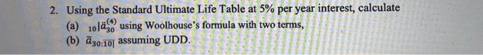 2. Using the Standard Ultimate Life Table at 5% per | Chegg.com