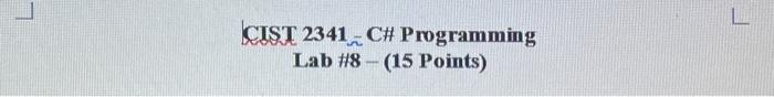 Solved CIST 2341 - C# Programming Lab #8 -(15 Points) 1.) | Chegg.com