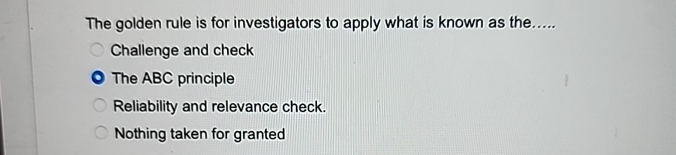 Solved The golden rule is for investigators to apply what is | Chegg.com