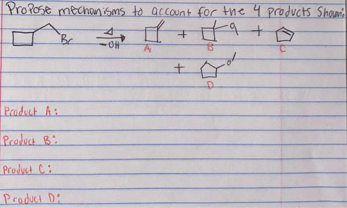 Solved Propose mechanisms to account for the 4 products | Chegg.com