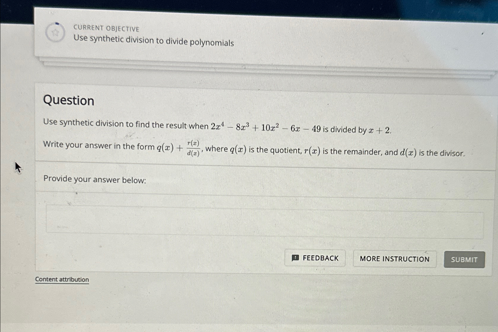Solved CURRENT OBJECTIVEUse synthetic division to divide | Chegg.com